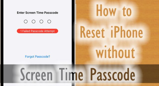 Know How to Factory Reset iPhone Without Screen Time Passcode